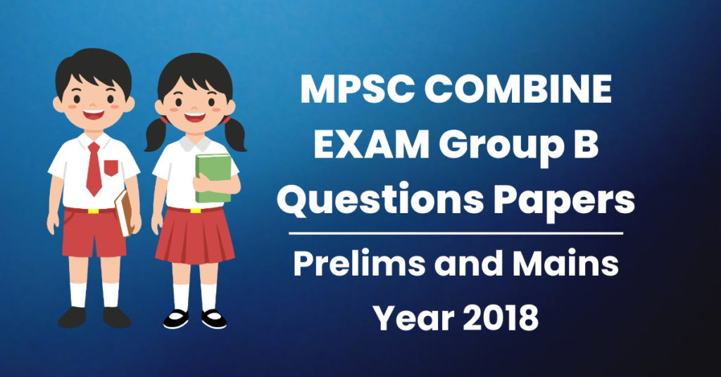 MPSC Question Papers : All Exams Available Here Download Now